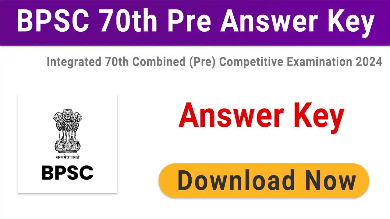 BPSC 70th Pre Exam Final Answer Key, OMR Sheet-2025 (2035 Posts) - SARKARI RESULTS